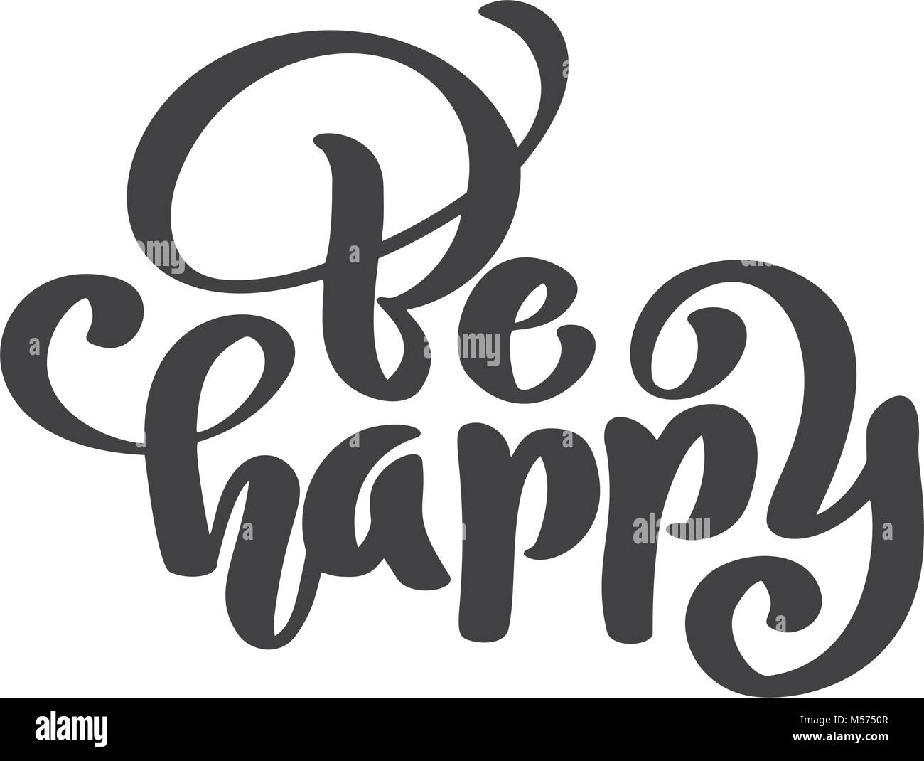 Hand drawn Be happy hand lettering. Handmade vector calligraphy Stock ...