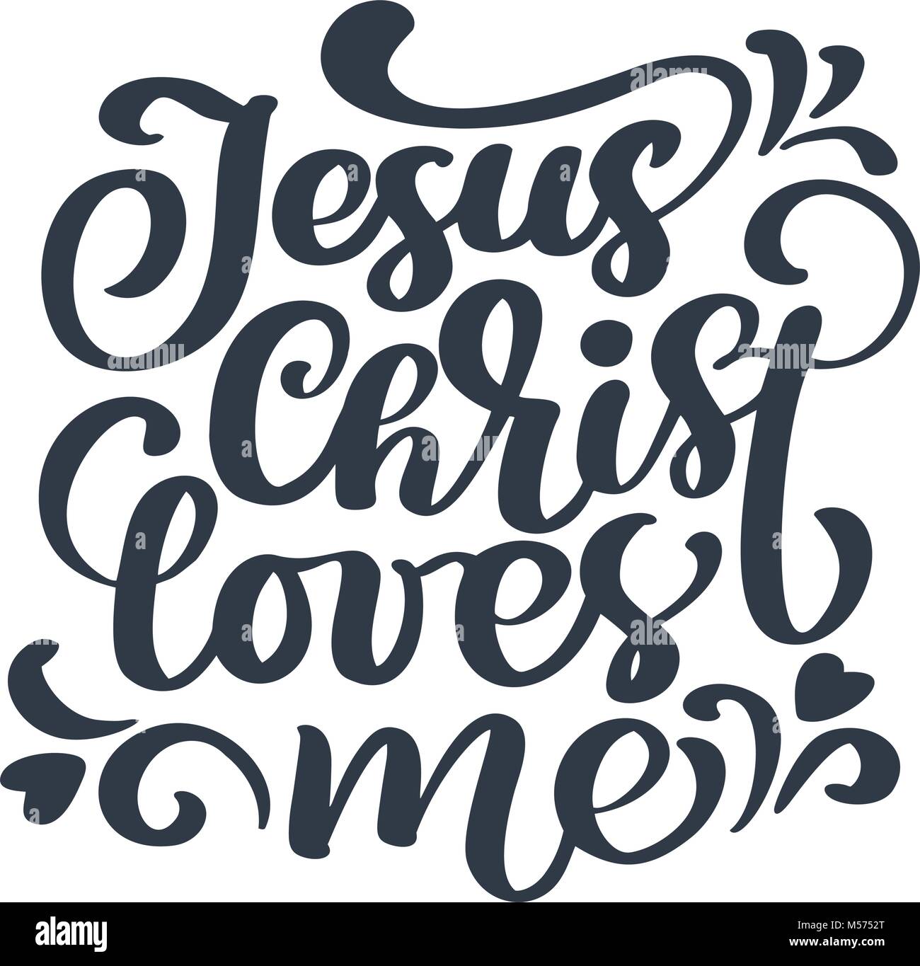 Hand drawn Jesus Christ loves me text on white background. Calligraphy ...