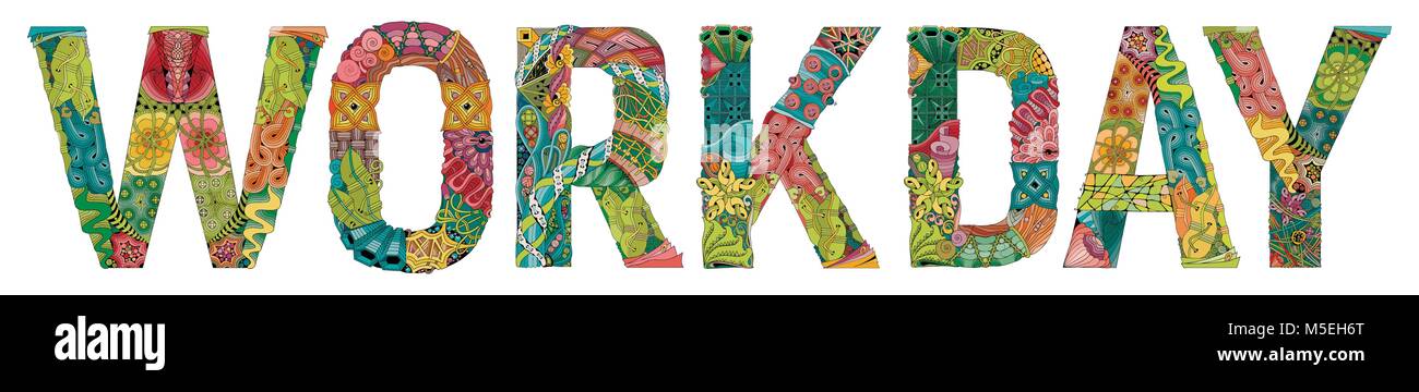 Hand-painted art design. Hand drawn illustration word WORKDAY for t ...