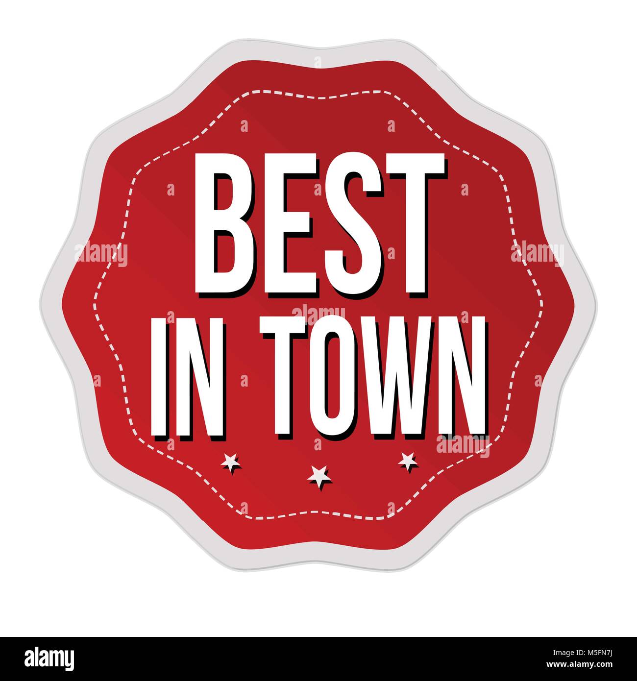 Best in town label or sticker on white background, vector illustration ...