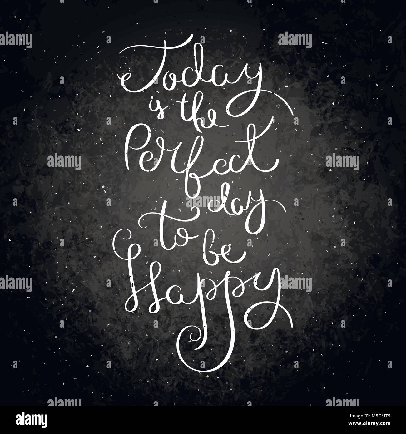 Today is the perfect day to be happy. Inspirational vector hand drawn ...