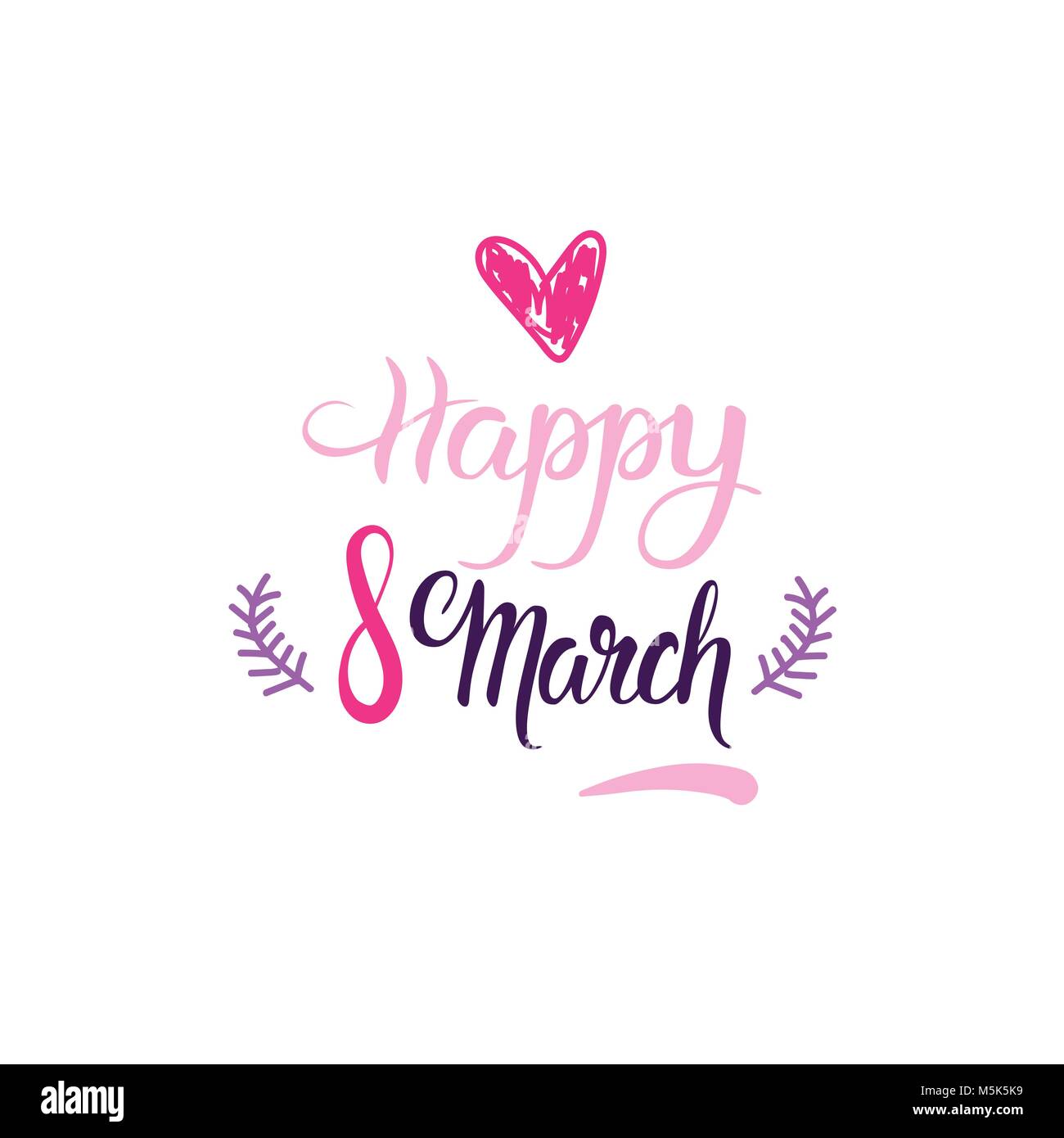 Happy 8 March Holiday Greeting Card With Hand Drawn Pink Lettering On ...