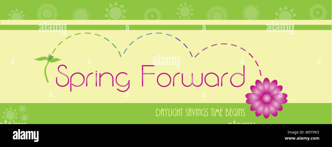 Spring Forward Banner Daylight Savings Time Begins Stock Photo - Alamy