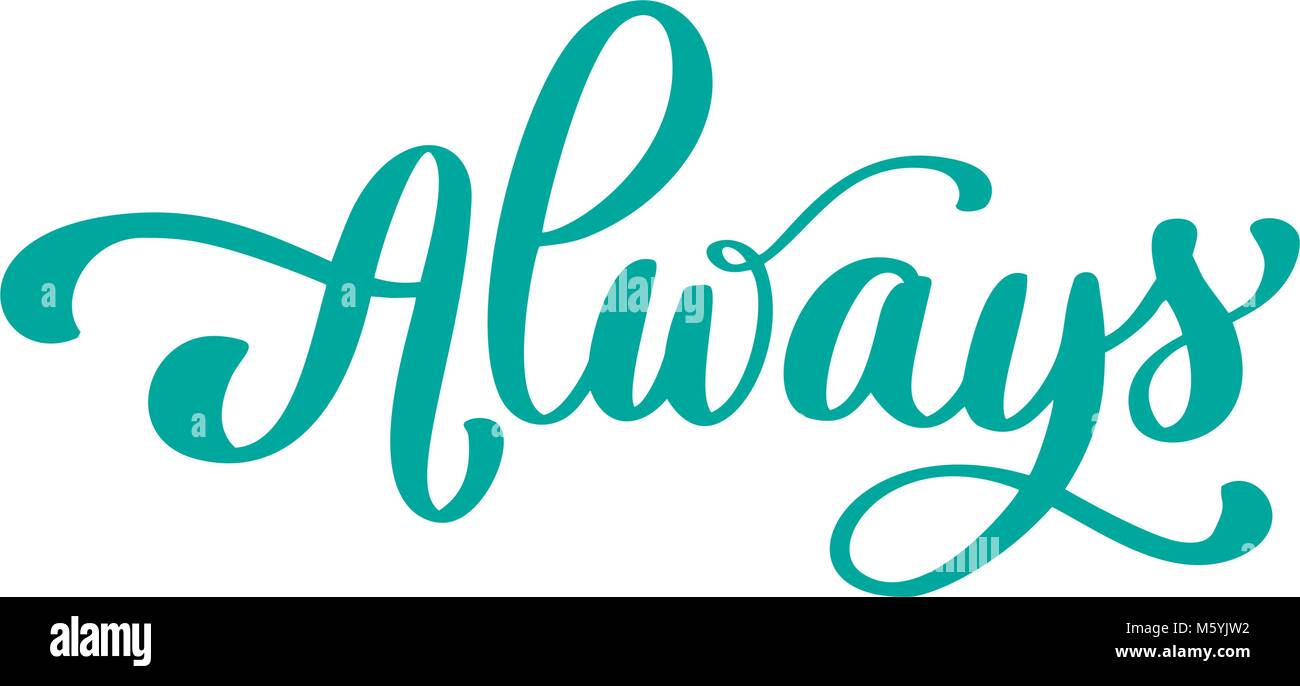 Handwriting text always in hi-res stock photography and images - Alamy