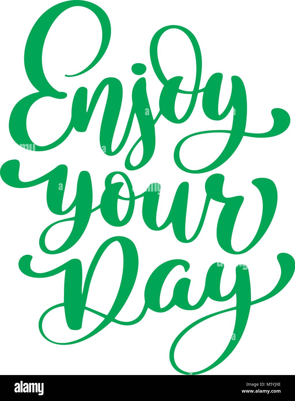 Enjoy your Day Hand drawn text. Trendy hand lettering quote, fashion ...