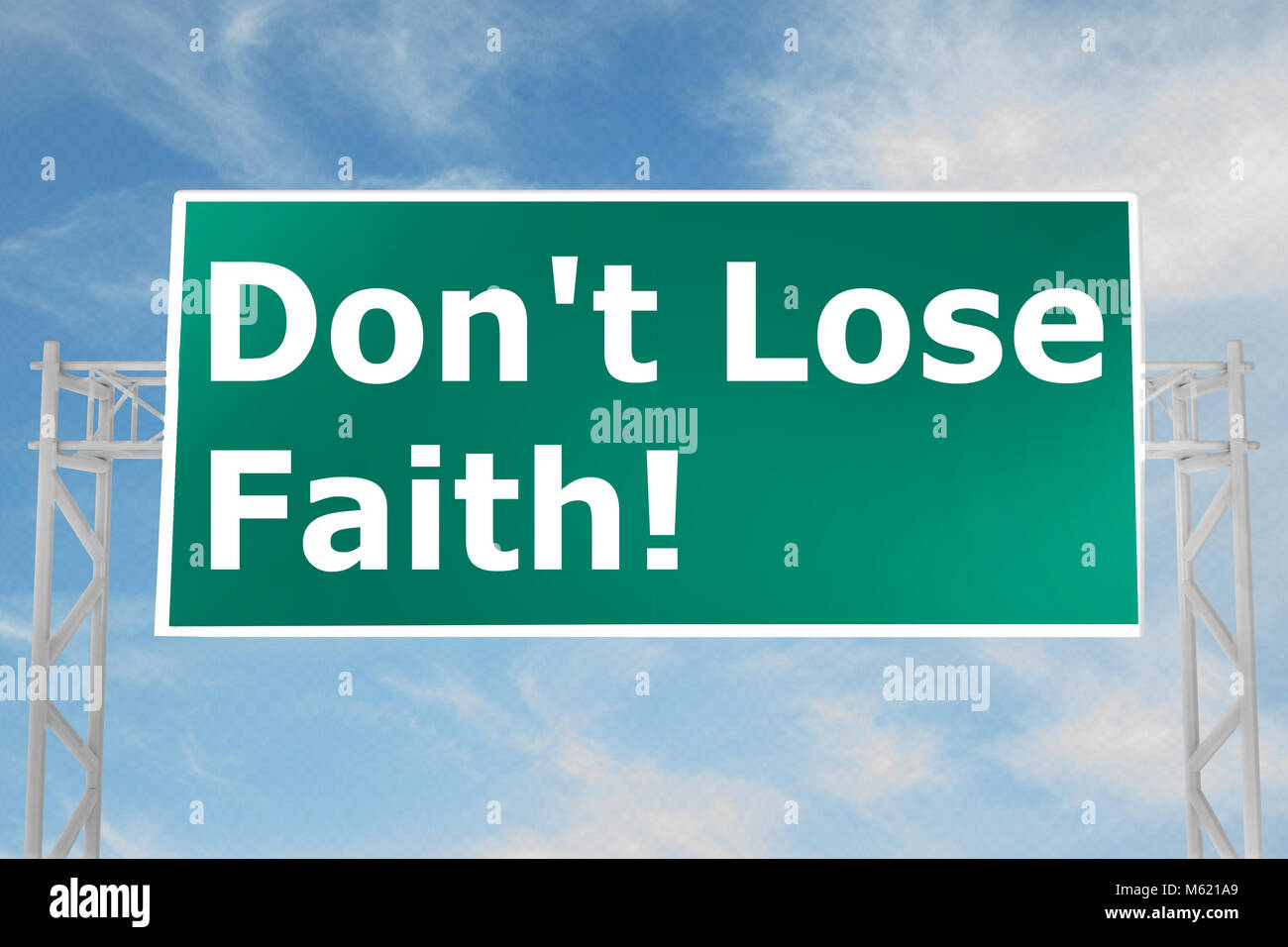 3D illustration of Don't Lose Faith! script on road sign Stock Photo ...