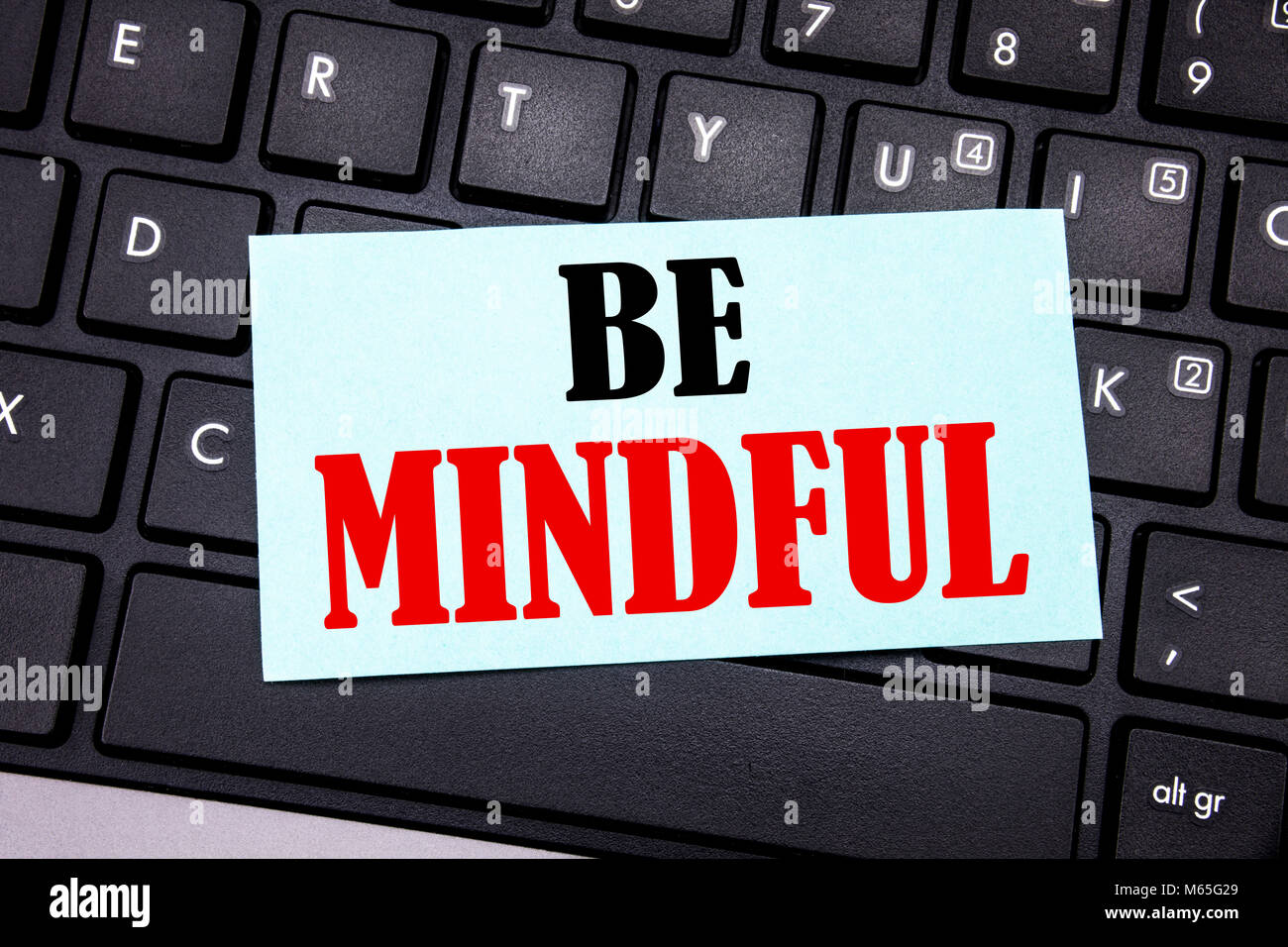 Word, writing Be Mindful. Business concept for Mindfulness Healthy ...
