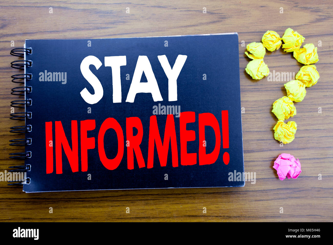 Handwritten text showing Stay Informed. Business concept writing for Be ...