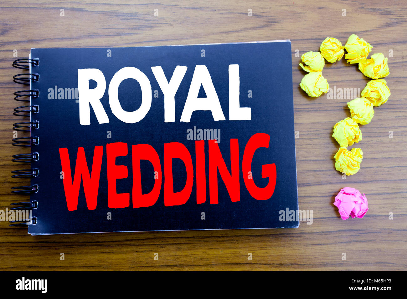 Handwritten text showing Royal Wedding. Business concept writing for ...