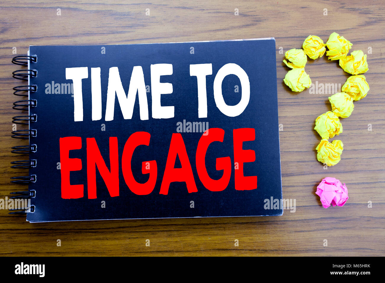 Handwritten text showing Time To Engage. Business concept writing for ...