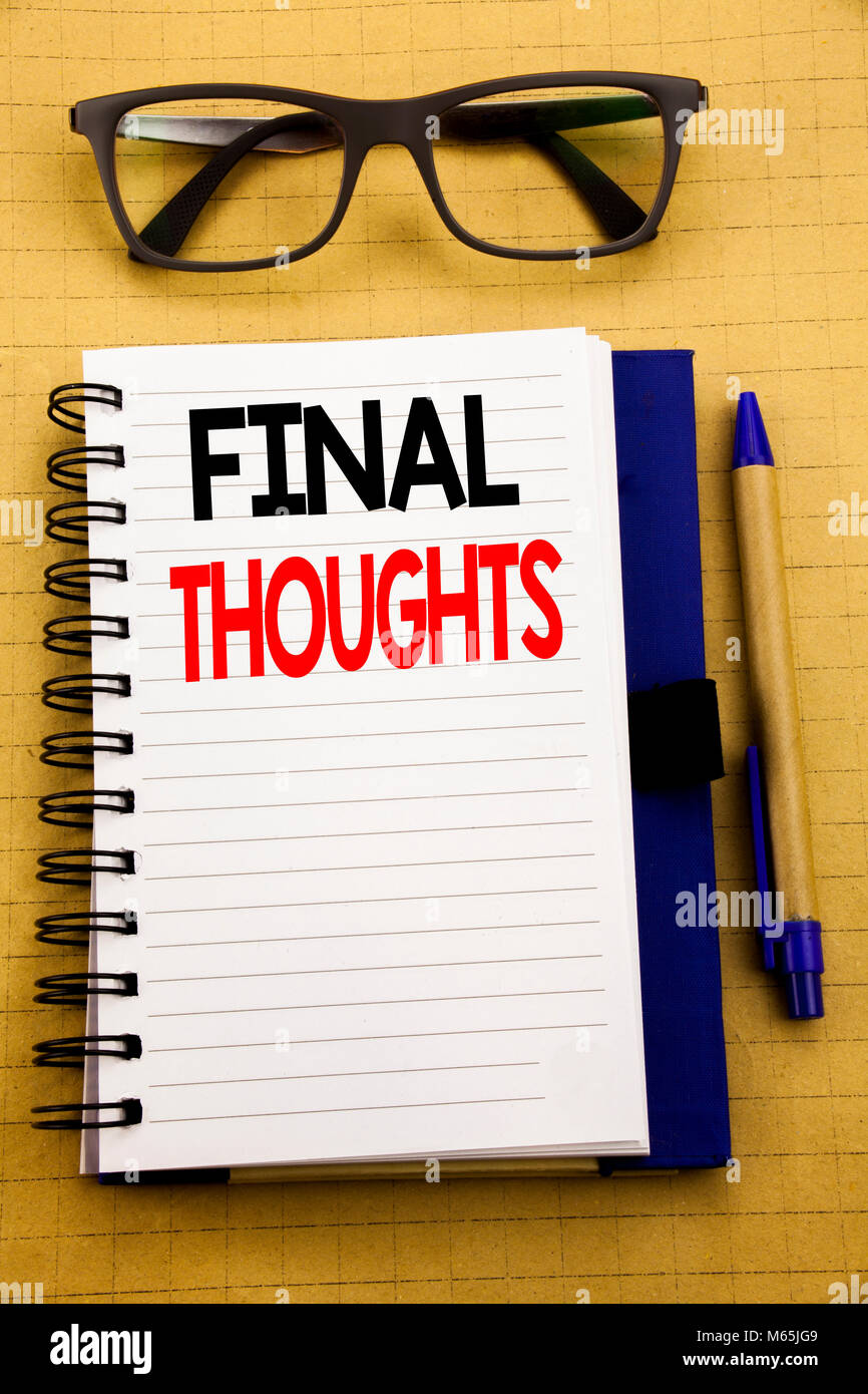 Handwriting Announcement text showing Final Thoughts. Business concept ...