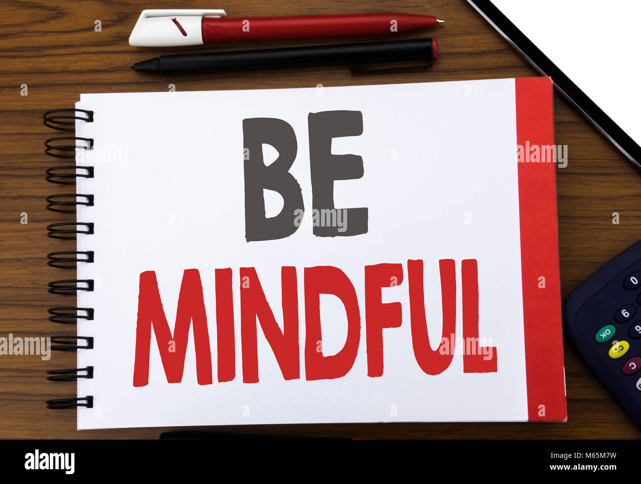 Handwritten text showing Be Mindful. Business concept writing for ...