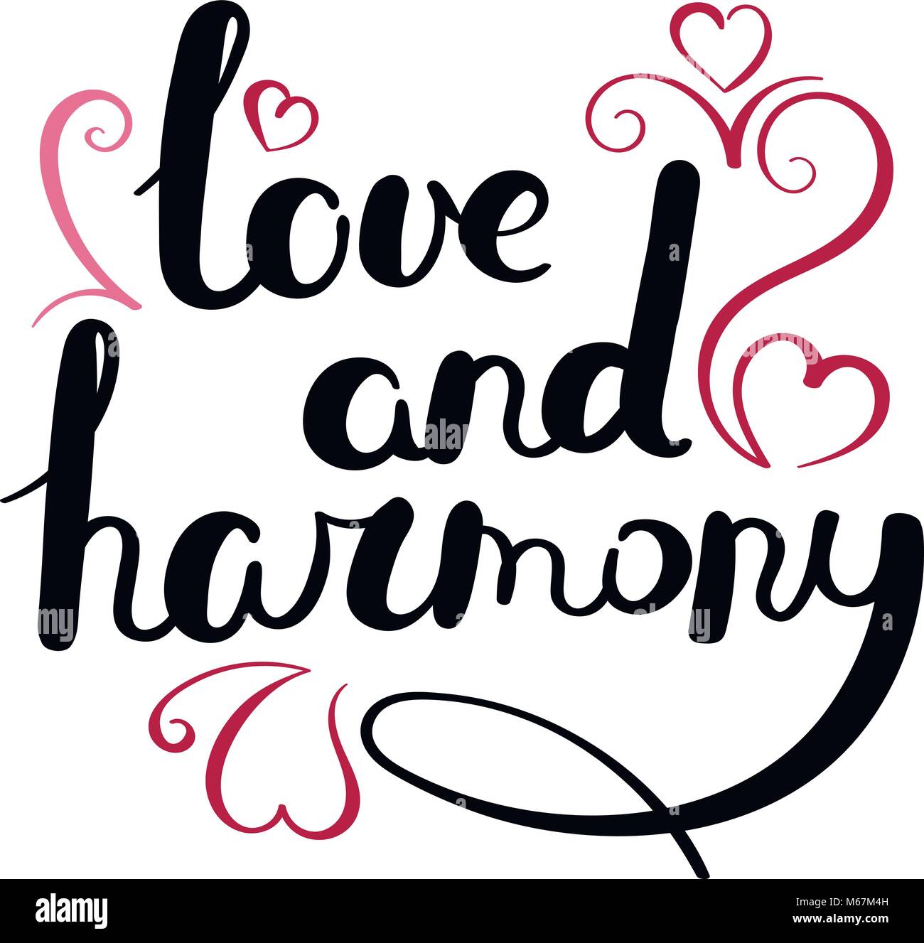 Love and harmony. Hand drawn vector lettering phrase. Modern motivating ...