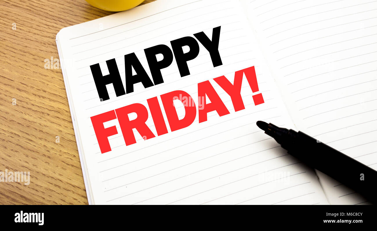 Conceptual hand writing text caption inspiration showing Happy Friday ...