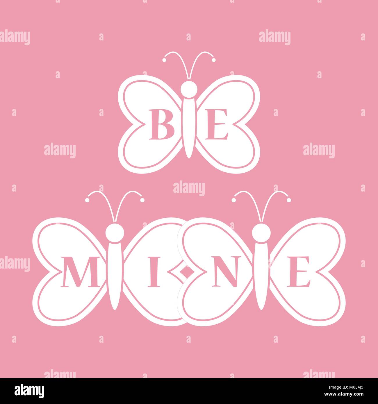 Butterflies and inscription on the wings: Be Mine. Greeting card ...