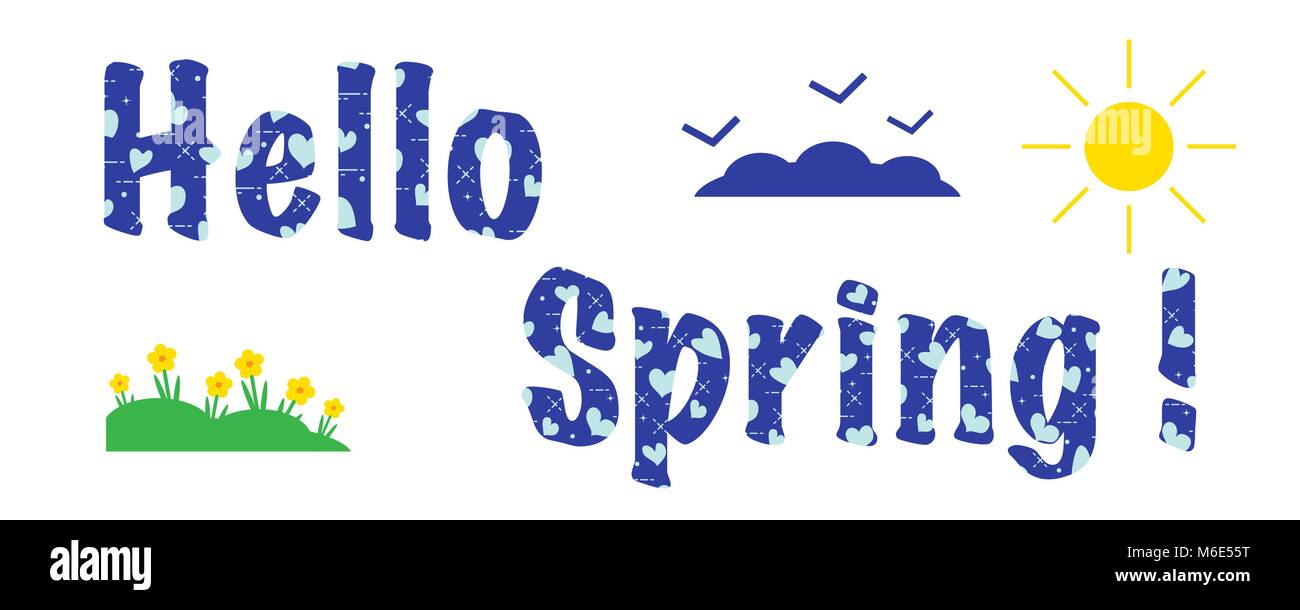 Hello spring. The message is decorated with hearts. Sun, clouds, birds ...