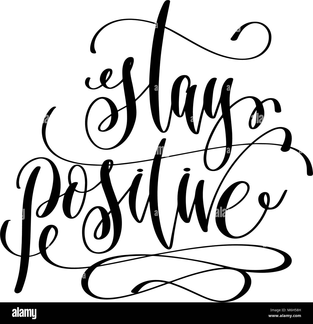 stay positive - hand lettering positive quote Stock Vector Image & Art ...