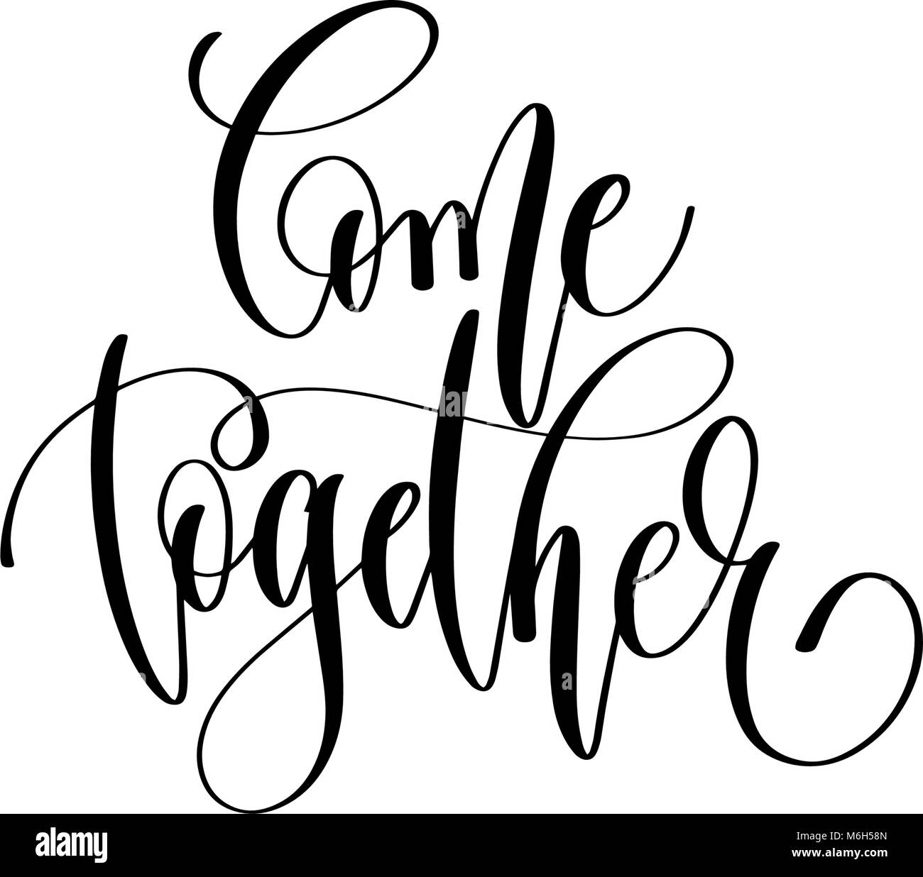 come together - hand lettering positive quote Stock Vector Image & Art ...