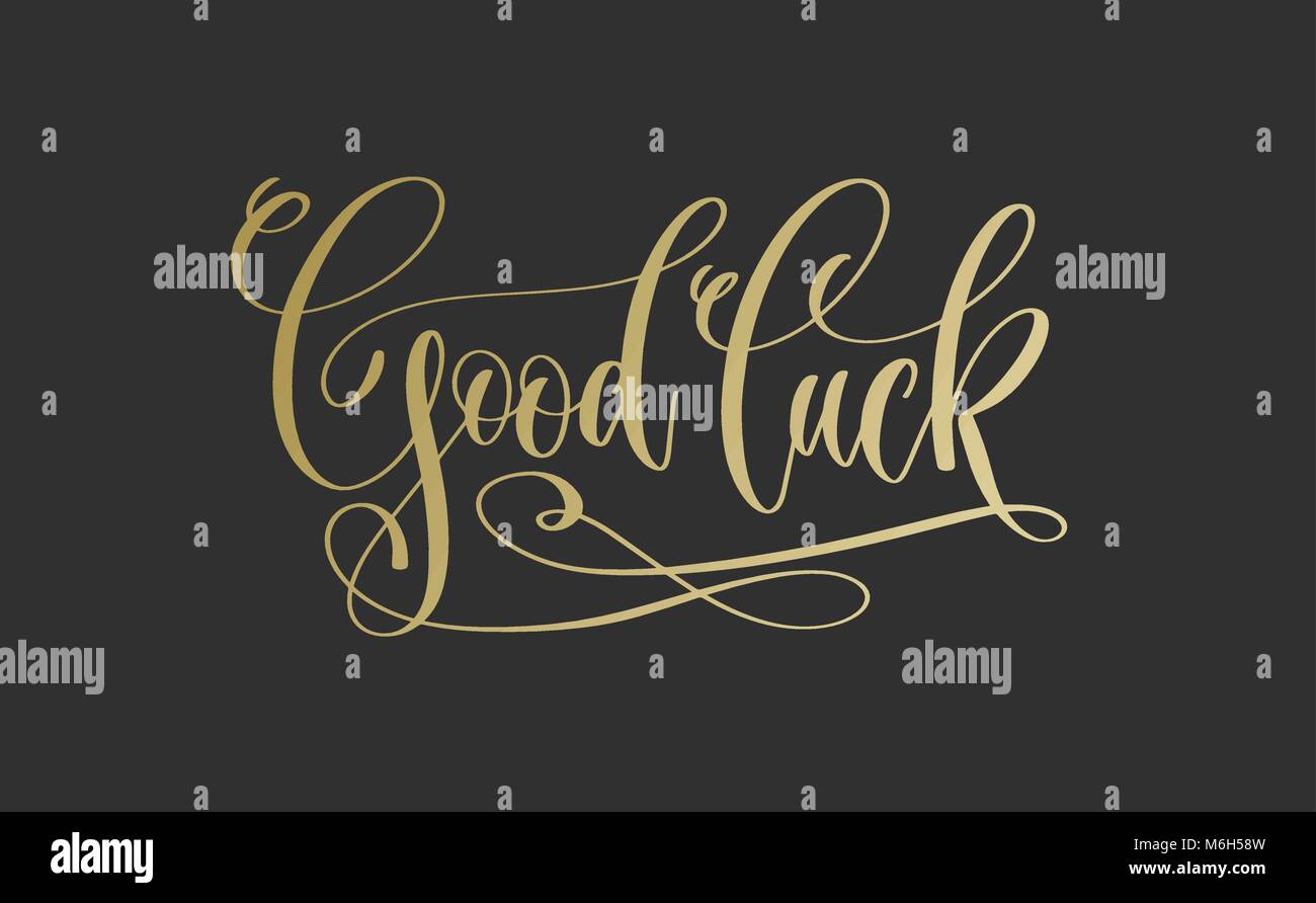 Good luck - golden hand lettering inscription on dark background Stock ...