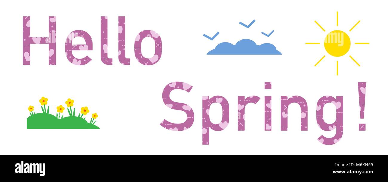 Hello spring. The message is decorated with hearts. Sun, clouds, birds ...