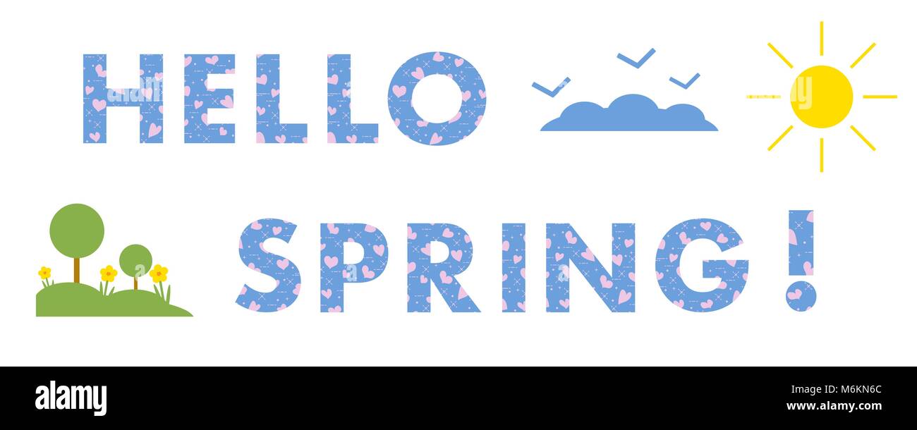 Hello spring. The message is decorated with hearts. Sun, clouds, birds ...