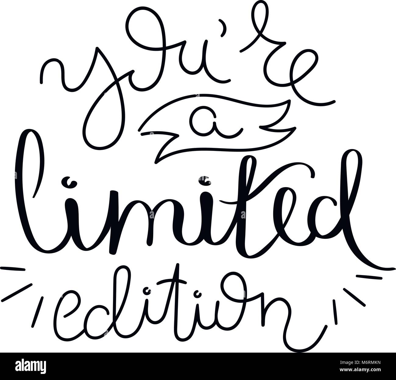 You are a limited edition. Hand written calligraphy quote motivation ...