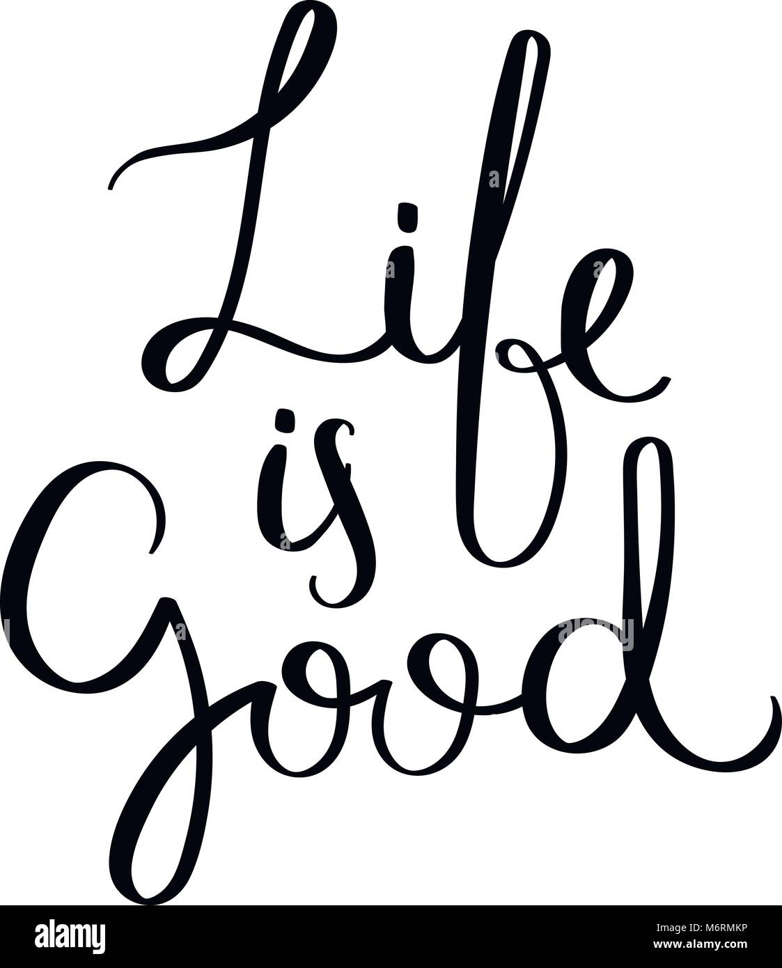 Life is good sign Stock Vector Images - Alamy