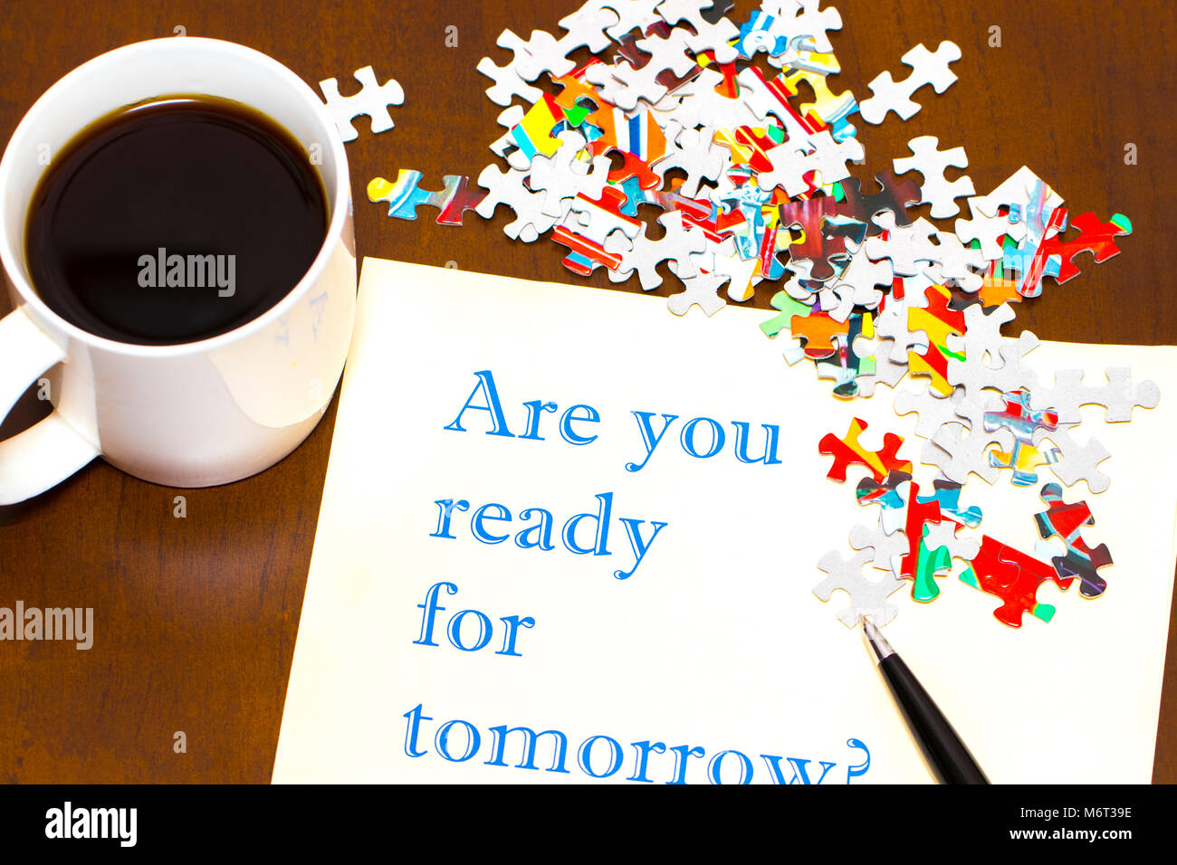 Are you ready for tomorrow question - handwriting on a sheet of paper ...