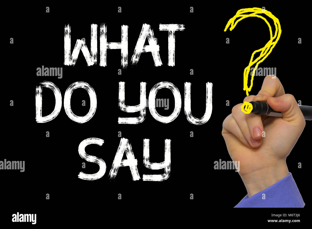 Hand writing the text: What Do You Say Stock Photo - Alamy