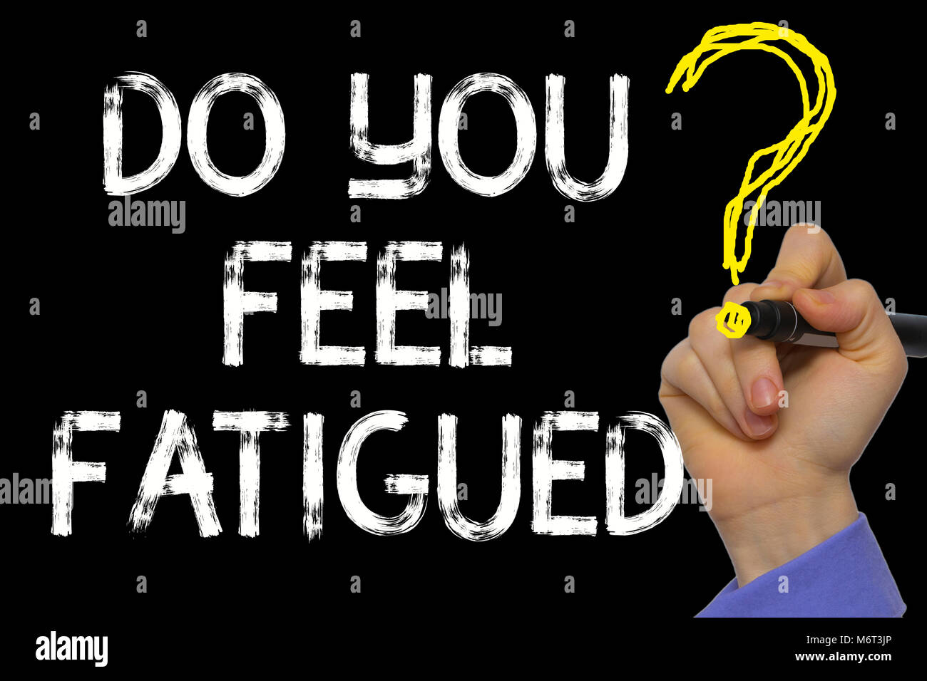 Hand writing the text: Do You Feel Fatigued Stock Photo - Alamy