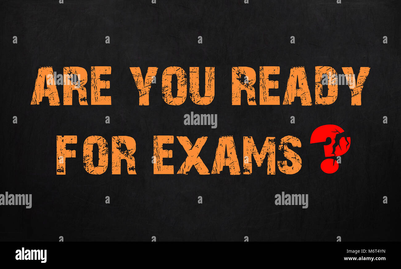 Are You Ready For Exams. chalkboard texture Stock Photo - Alamy