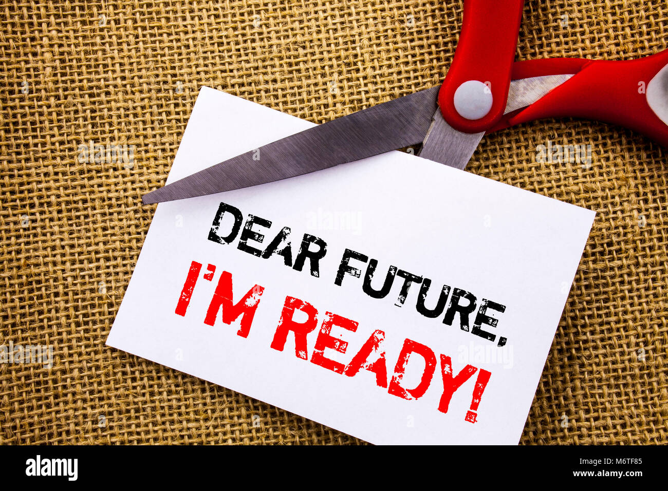 Handwriting text showing Dear Future, I Am Ready. Conceptual photo ...