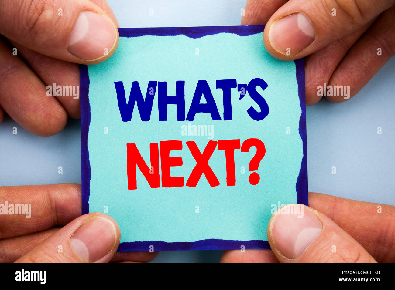 Handwriting Announcement text showing What is Next Question. Business ...