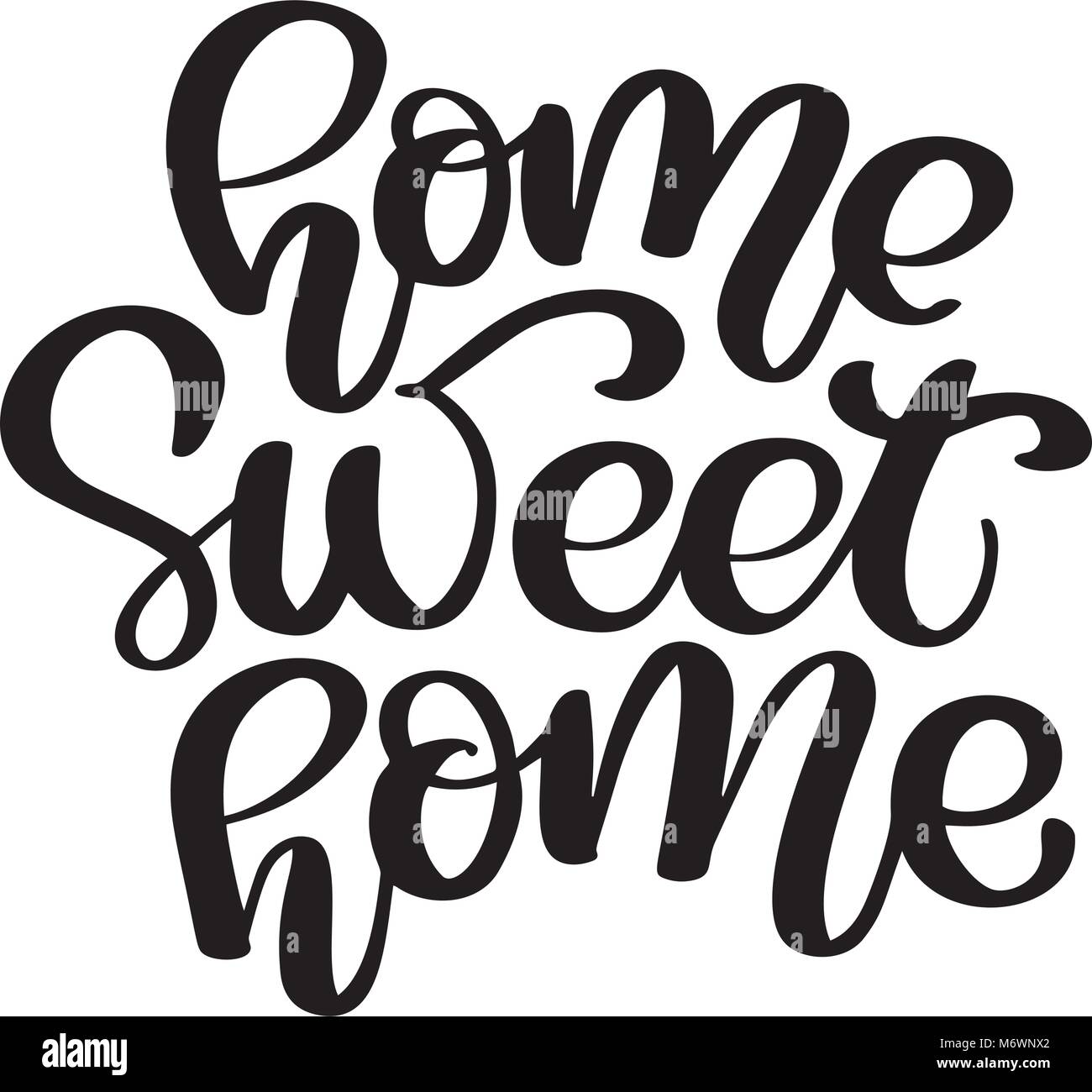 Calligraphic quote Home sweet home. Hand lettering typography poster ... Calligraphic quote Home sweet home. Hand lettering typography poster ...