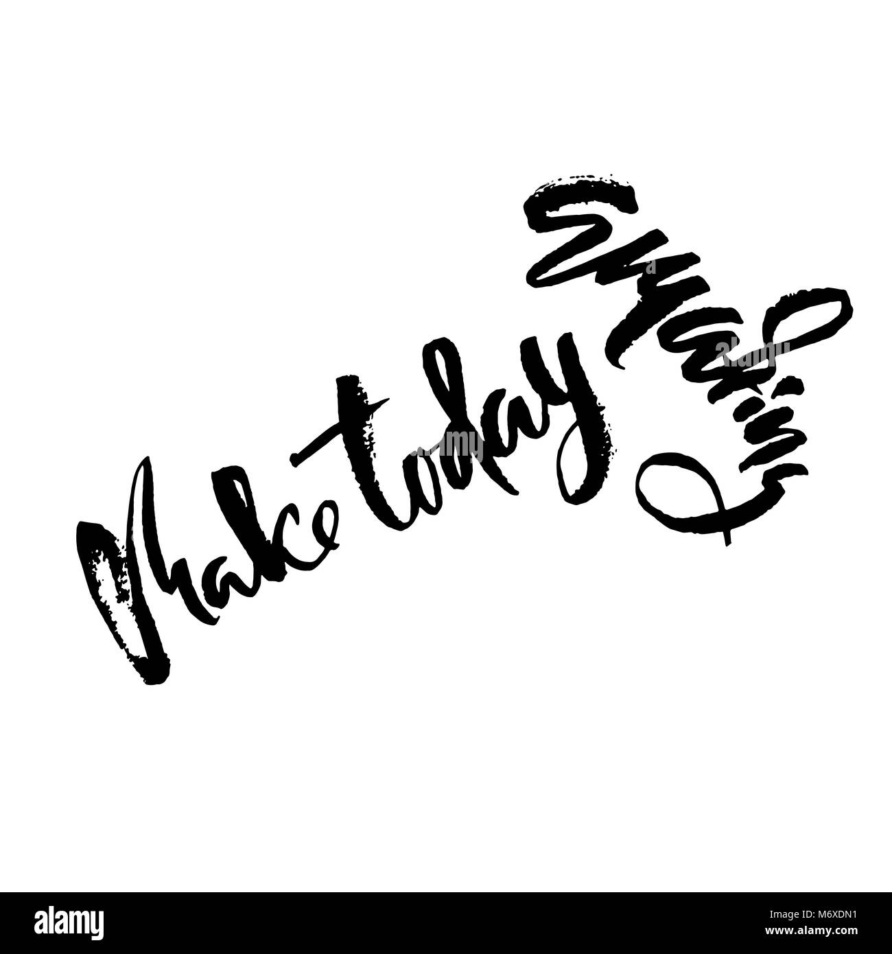 Make Today Amazing Hand Drawn Dry Brush Motivational Lettering Ink
