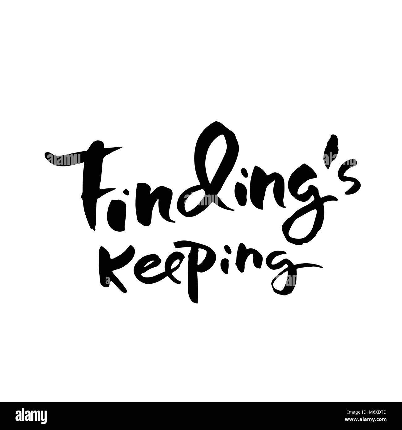 Findings keeping. Hand drawn lettering. Vector typography design ...