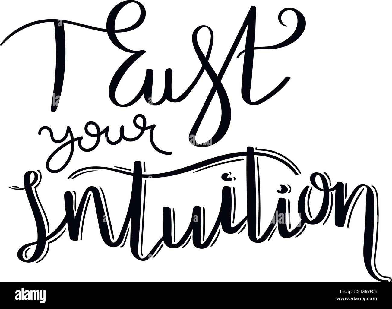 Trust your intuition. Hand written calligraphy quote motivation for ...
