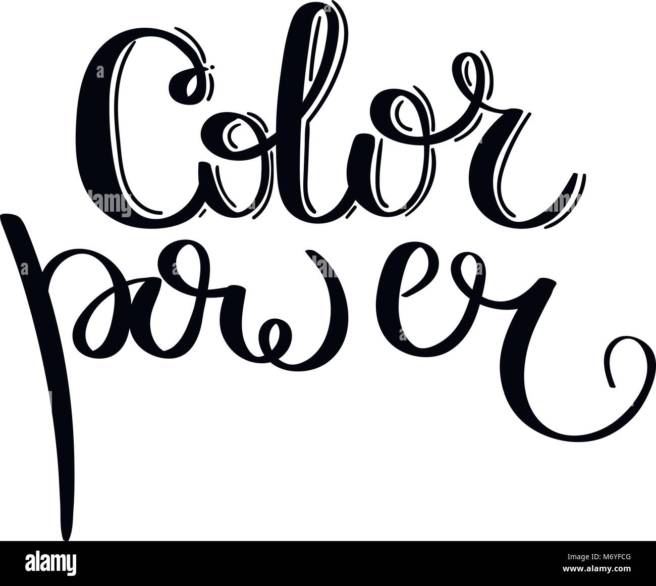Color power. Hand written calligraphy quote motivation for life and ...