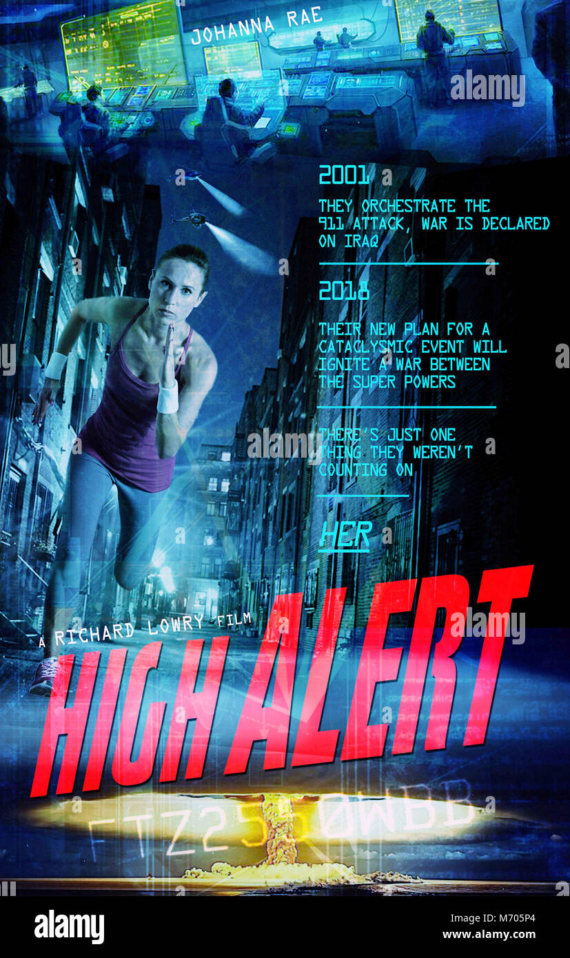 HIGH ALERT, poster, Johanna Rae, 2018. © Andromeda Motion Pictures ...
