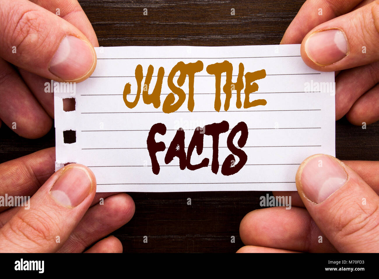 Handwritten text sign showing Just The Facts. Business concept for ...