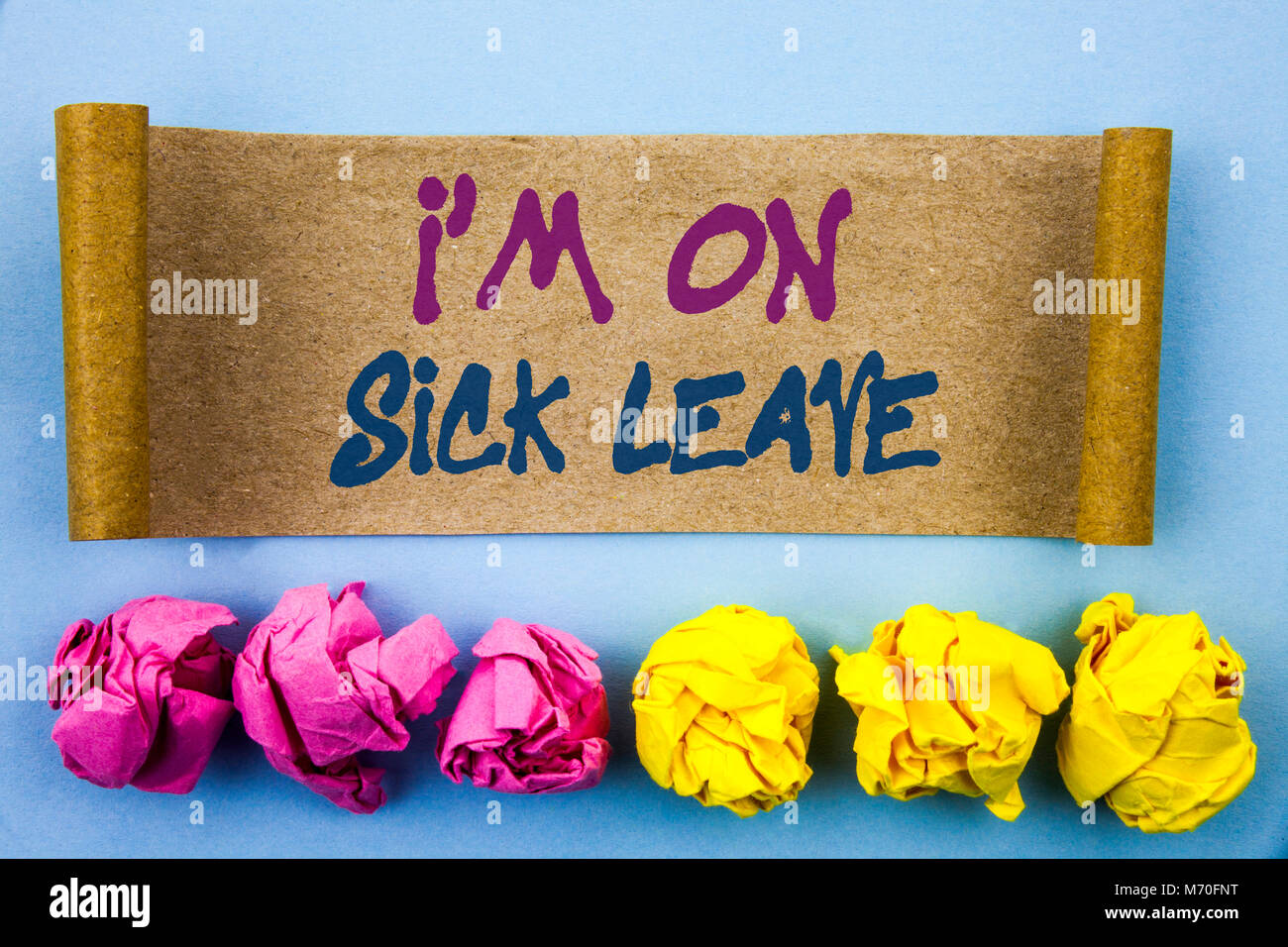 Handwriting text showing I m am On Sick Leave. Concept meaning Vacation ...