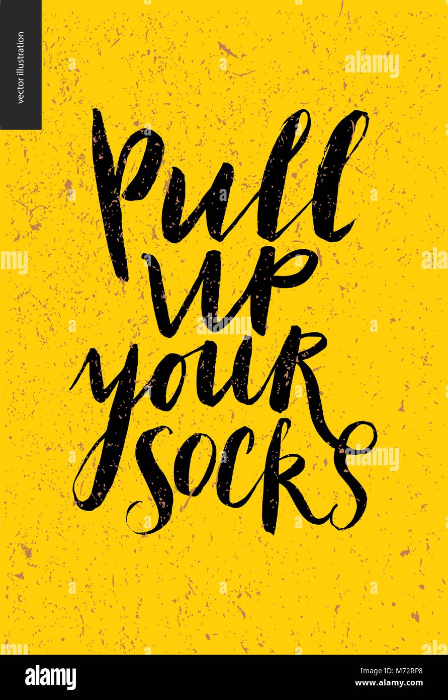 Pull up your socks Stock Vector Images - Alamy