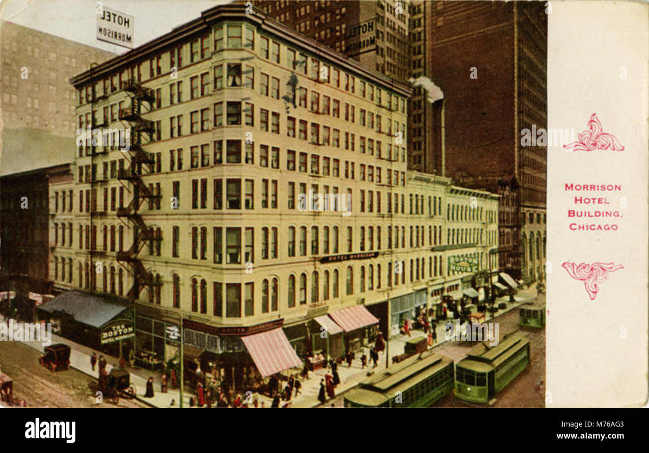 The Morrison Hotel, located in Chicago, is captured in this historic ...