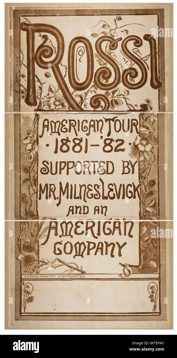 The Rossi American tour of 1881-1882, supported by Mr. Milnes Levick ...