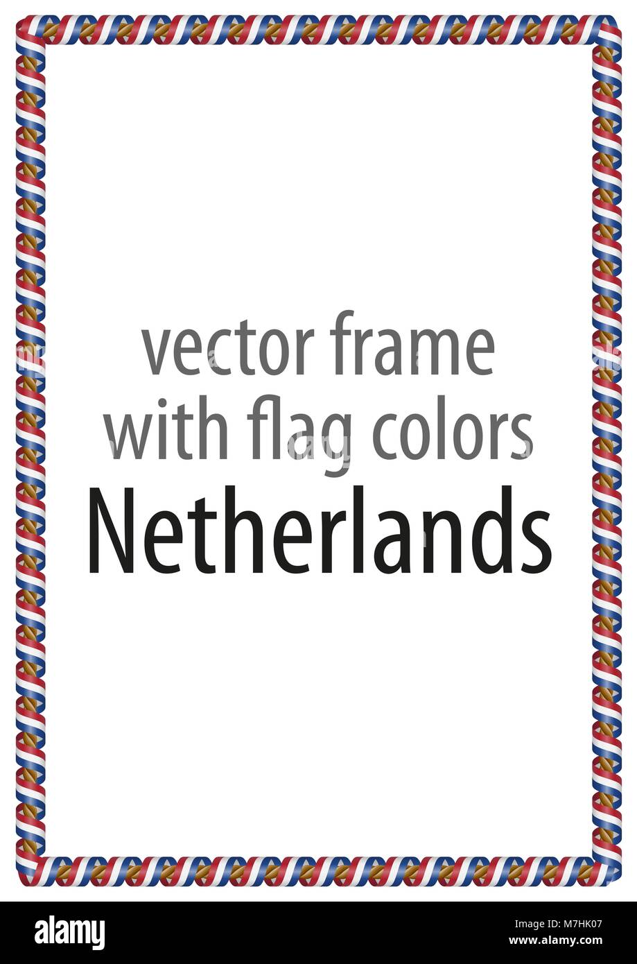 Frame and border of ribbon with the colors of the Netherlands flag ...