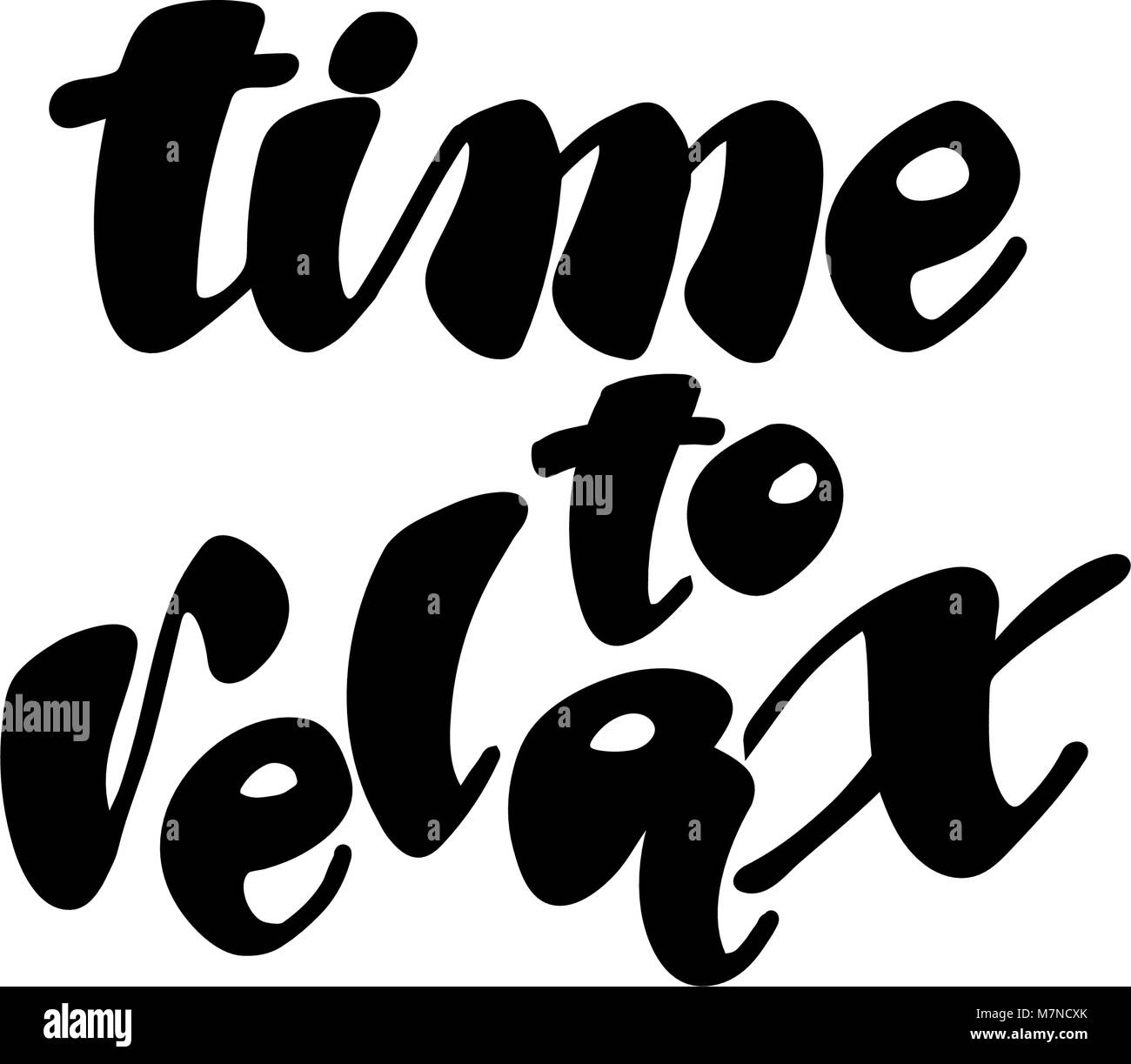 Time to relax hand drawn phrase. Ink illustration. Modern brush ... Time to relax hand drawn phrase. Ink illustration. Modern brush ...