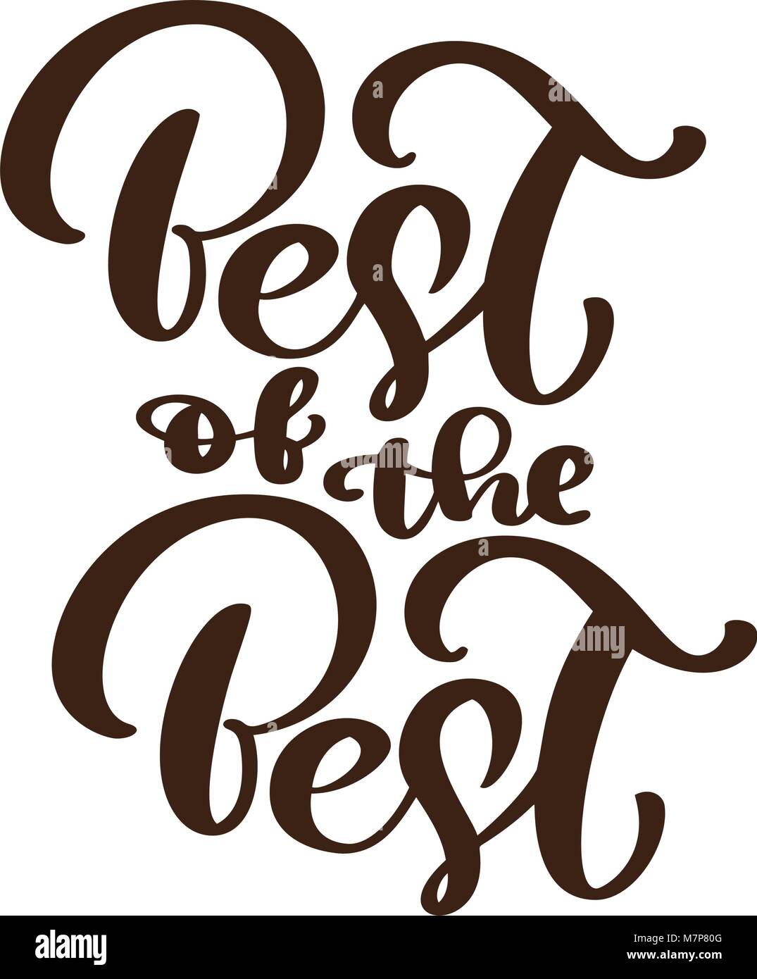 Best of the best text vector calligraphy lettering positive quote ...