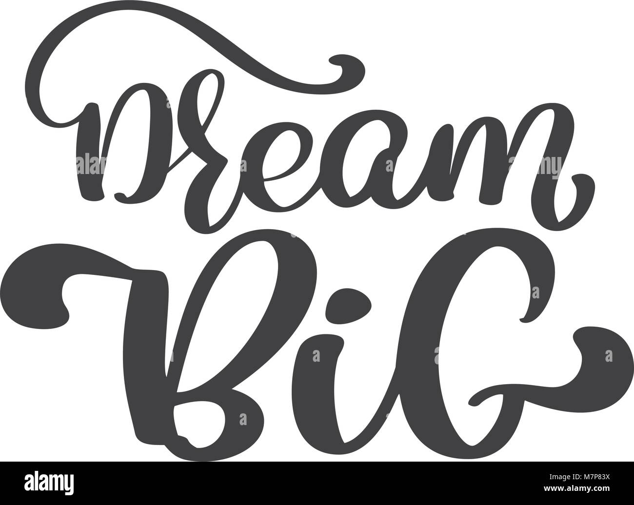 Hand drawn dream big lettering, vintage quote, text design. Vector ...