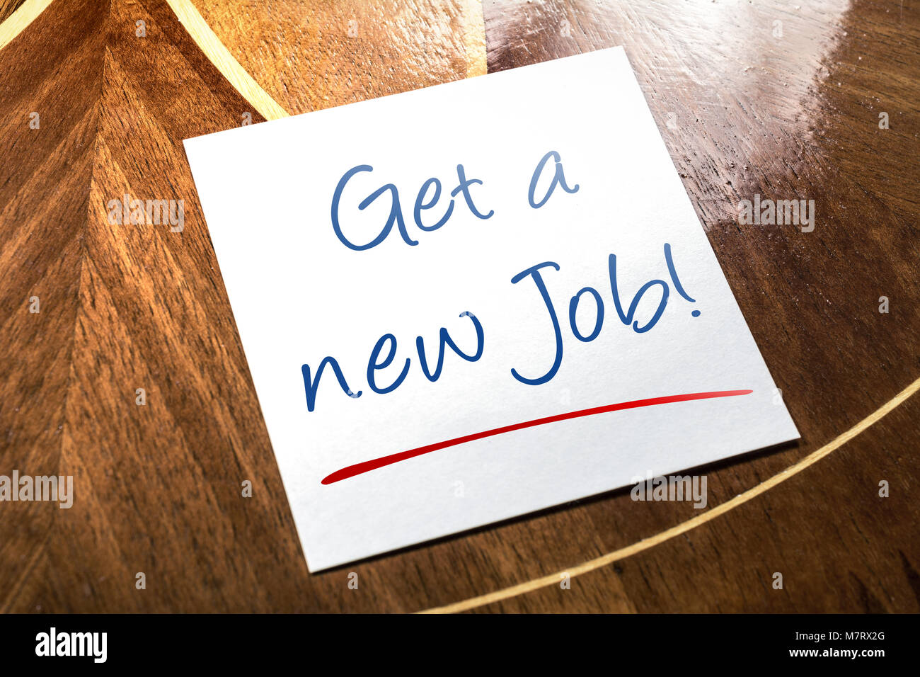 Get A New Job Reminder On Paper Lying On Wooden Table Stock Photo - Alamy