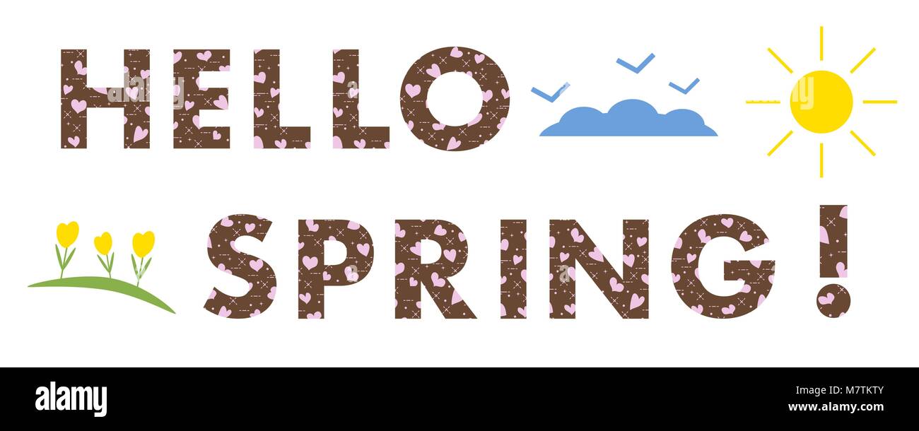 Hello spring. The message is decorated with hearts. Sun, clouds, birds ...